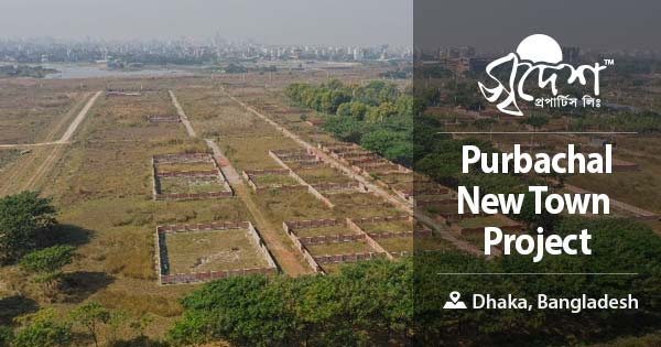 Purbachal New Town Project – The Future of Dhaka