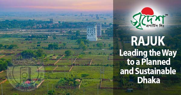 Urban Planning Excellence: RAJUK's Contribution to Dhaka